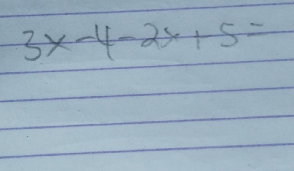 Simplifying the expression 3x - 4 - 2x + 5 | StudyX