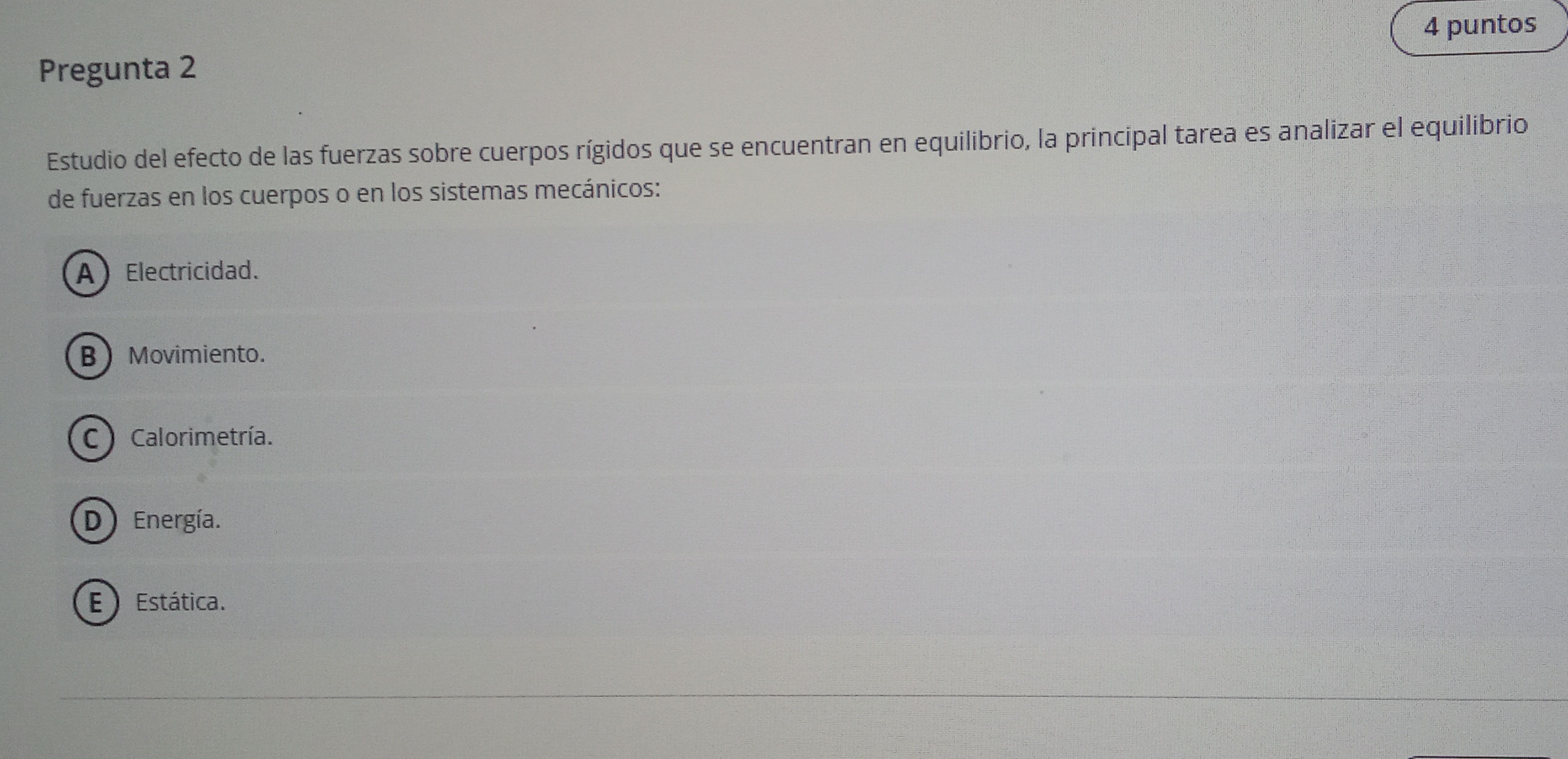 Pregunta 2 Estudio del efecto de las | StudyX
