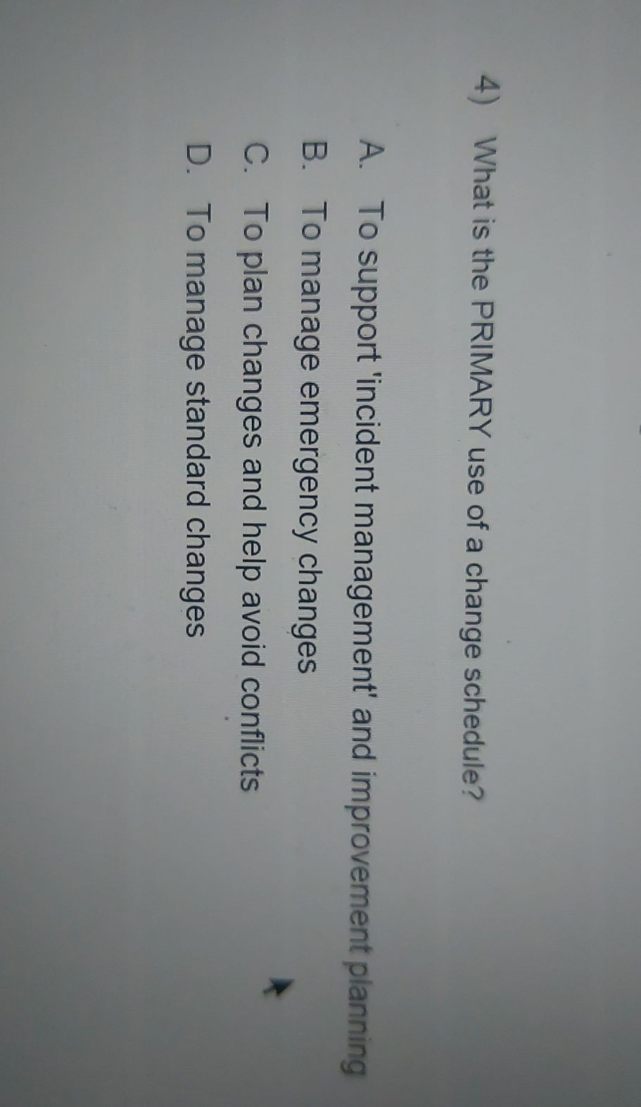 4) What is the PRIMARY use of a change | StudyX