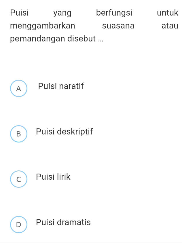 Puisi yang berfungsi untuk menggambarkan | StudyX