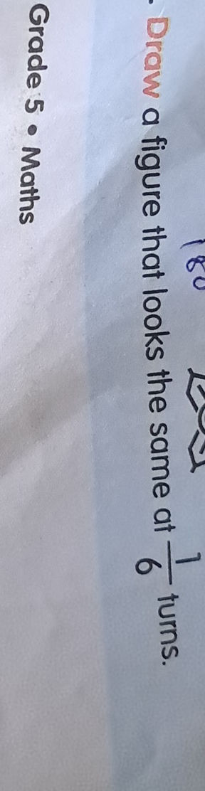 Draw a figure that looks the same at $ | StudyX