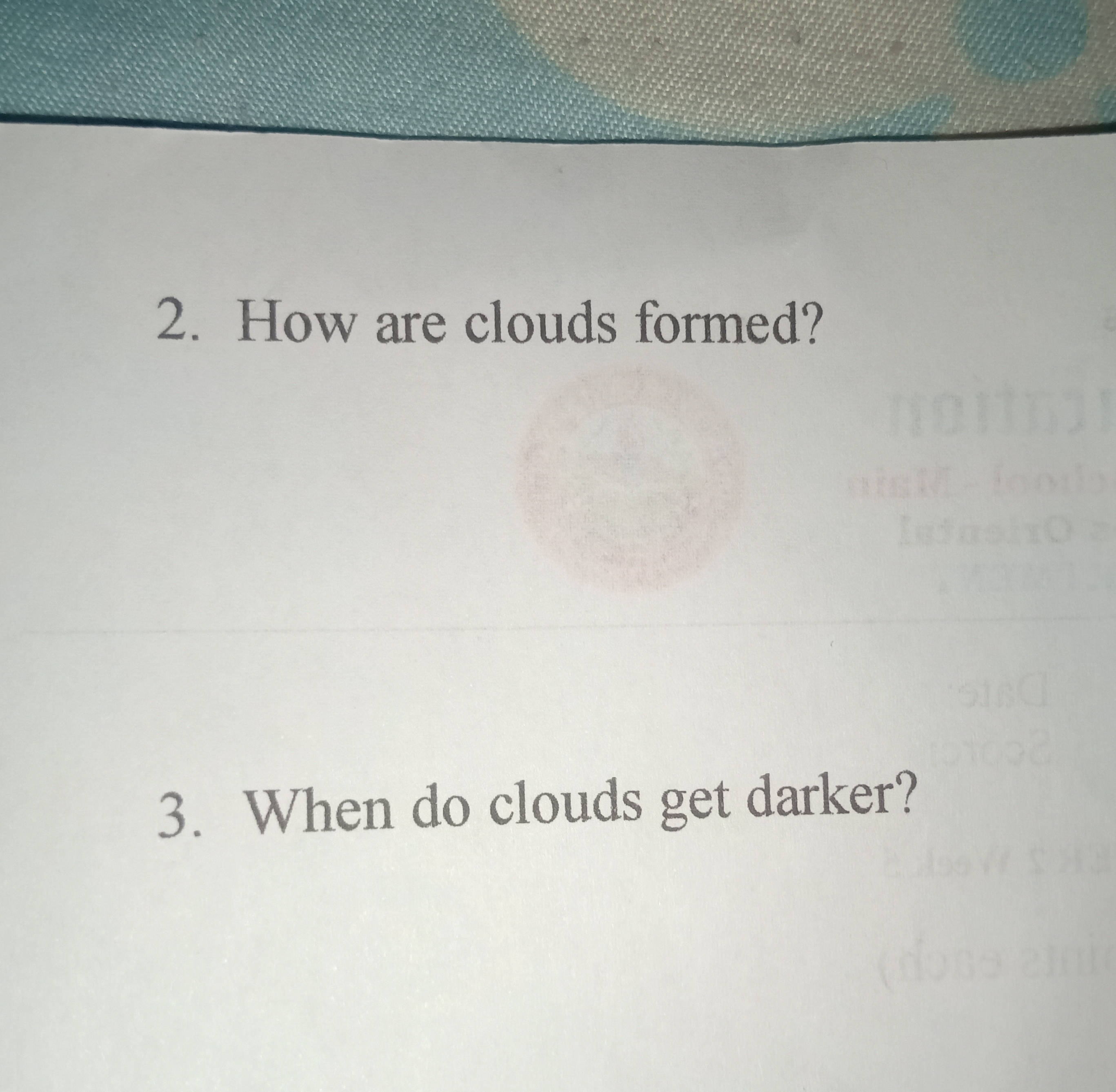 2. How are clouds formed? 3. When do clouds | StudyX