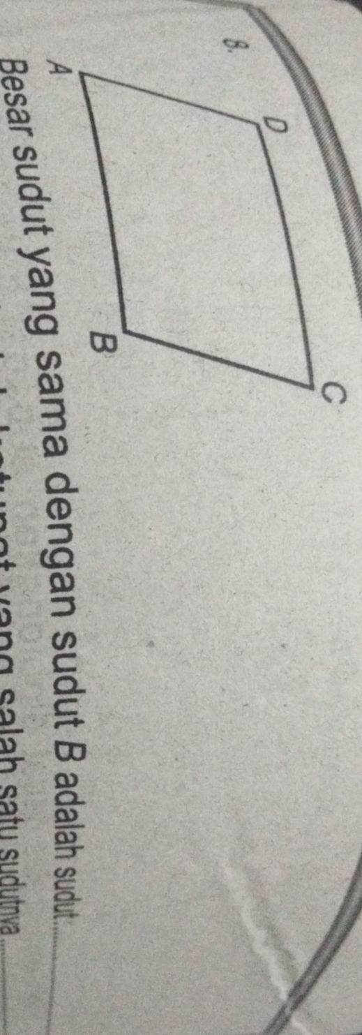 Besar sudut yang sama dengan sudut B adalah | StudyX