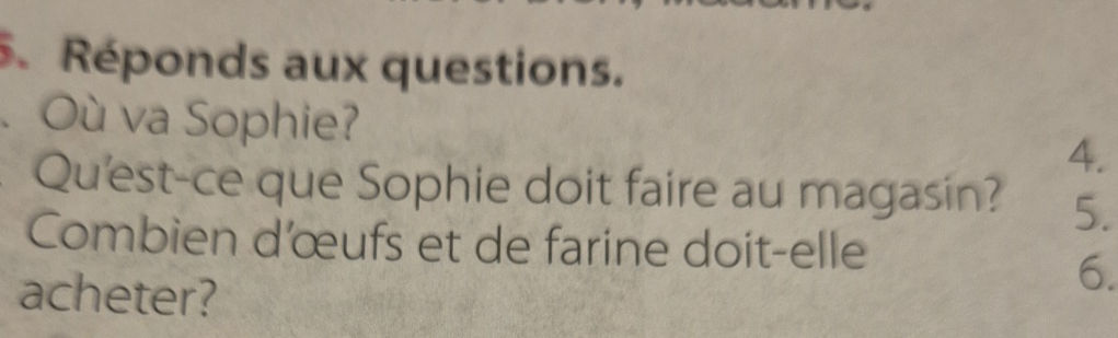 5. Réponds aux questions. Où va Sophie? | StudyX
