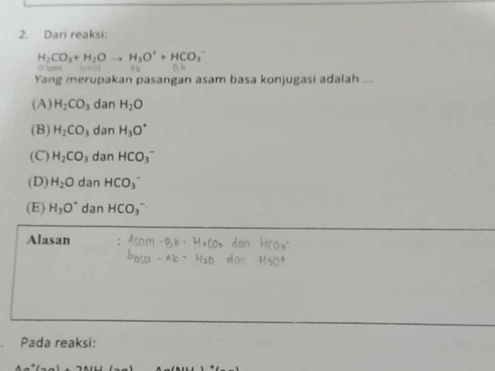 2. Dari reaksi: $H_2CO_3 + H_2O H_3O^+ + | StudyX