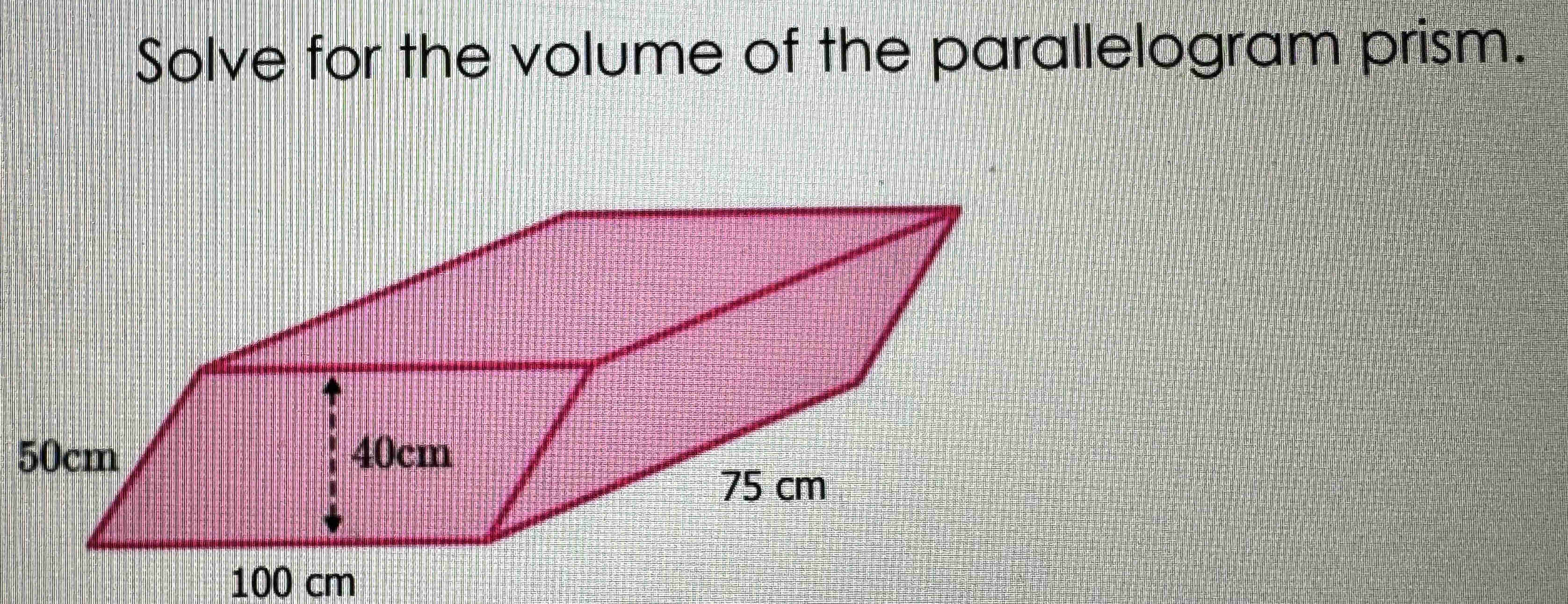 Solve for the volume of the parallelogram | StudyX