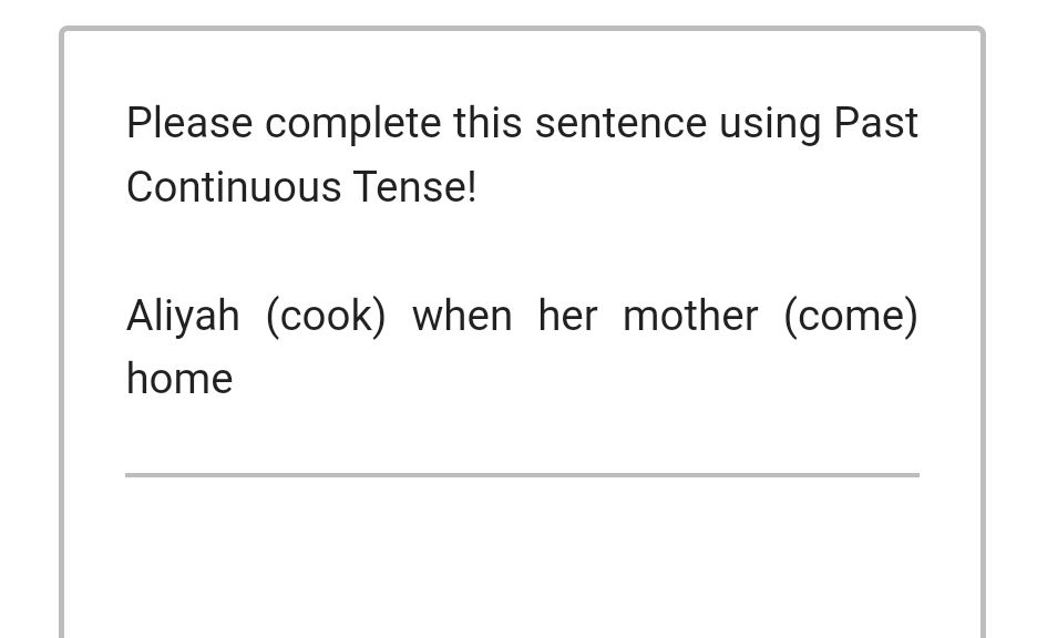 Please complete this sentence using Past | StudyX