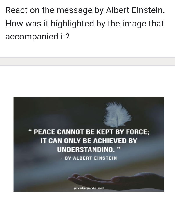 React on the message by Albert Einstein. How