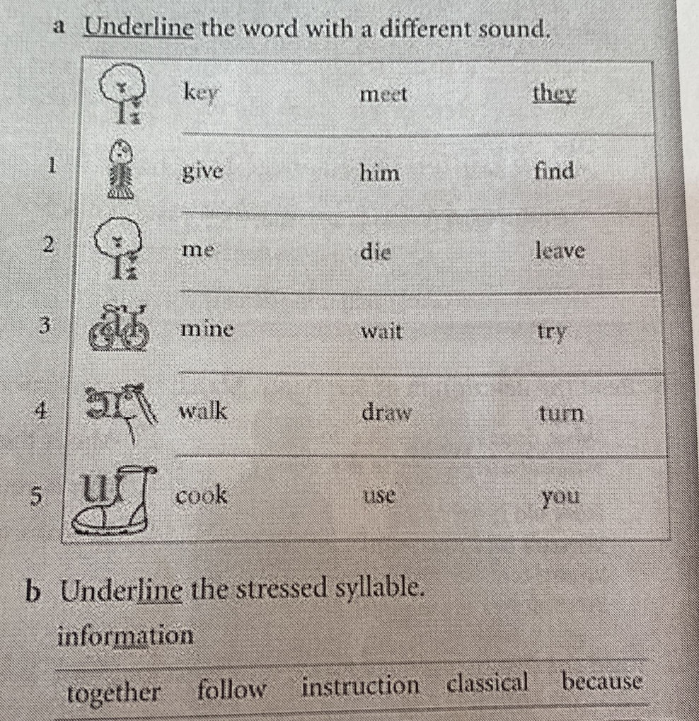 a Underline the word with a different sound. | StudyX