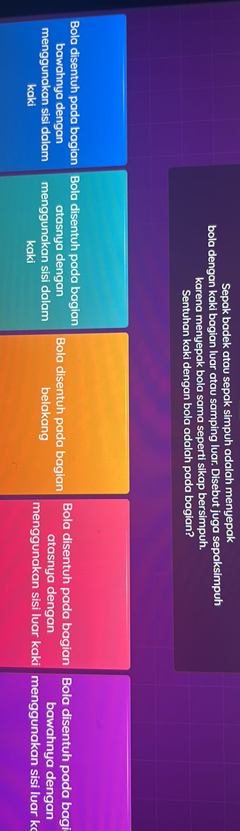 Sepak badek atau sepak simpuh adalah | StudyX