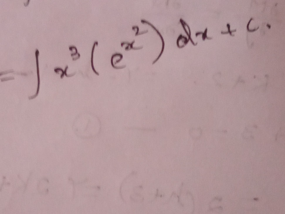 Evaluate the integral of x^3 * e^(x^2) dx | StudyX