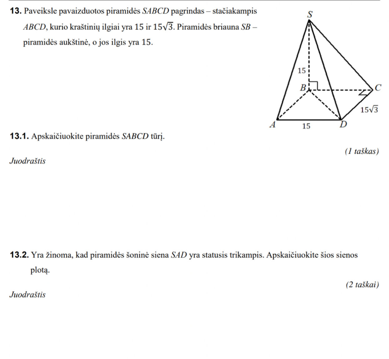13. Paveiksle pavaizduotos piramidės SABCD | StudyX