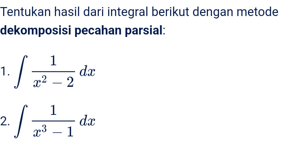 Tentukan hasil dari integral berikut dengan | StudyX