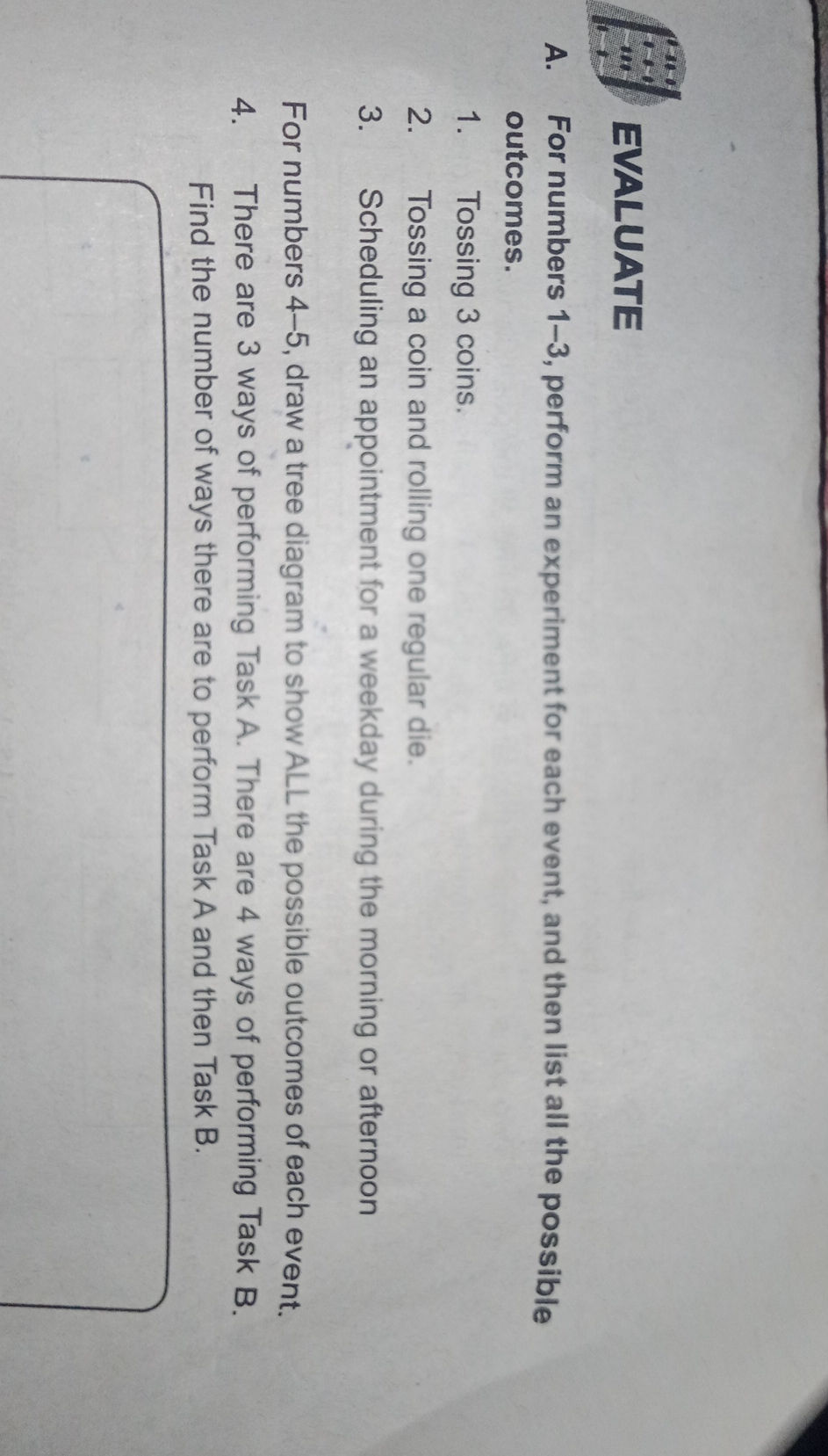 A. For numbers 1-3, perform an experiment | StudyX