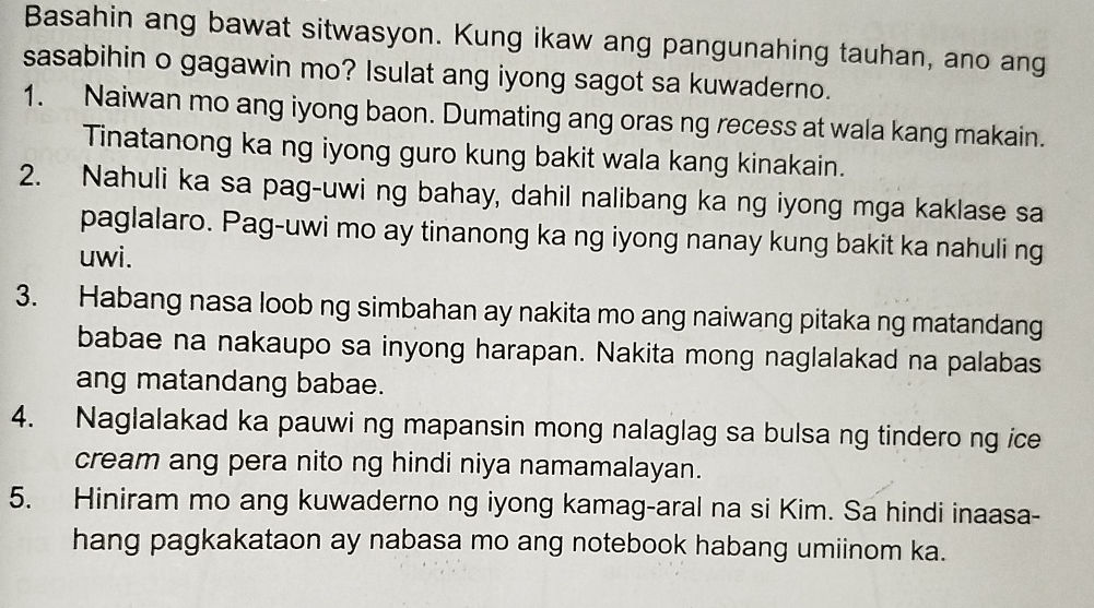 Basahin ang bawat sitwasyon. Kung ikaw ang | StudyX