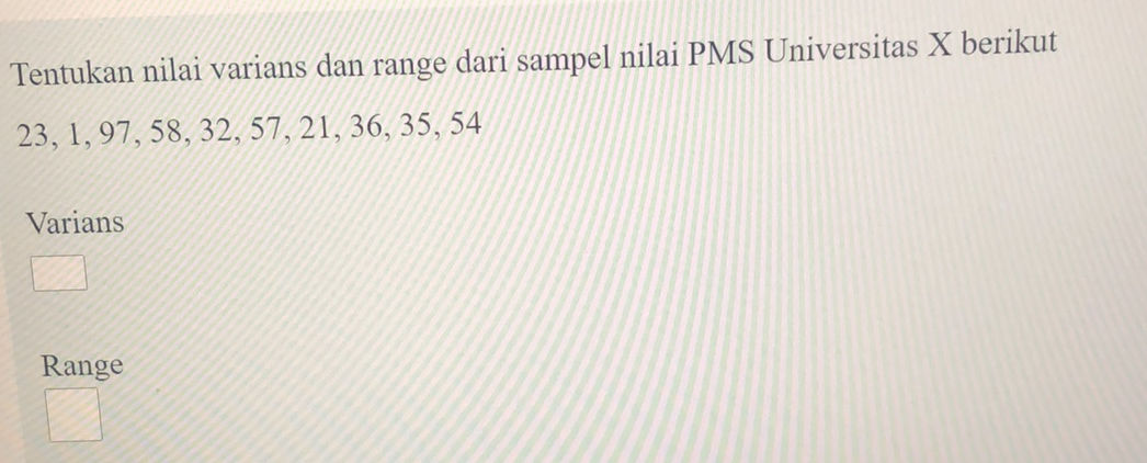Tentukan nilai varians dan range dari sampel | StudyX