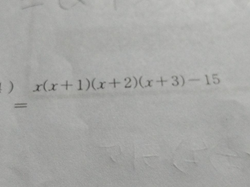 Factor the expression x(x+1)(x+2)(x+3)-15 | StudyX