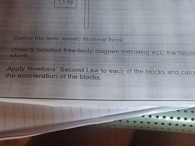 Define the term kinetic frictional force. | StudyX