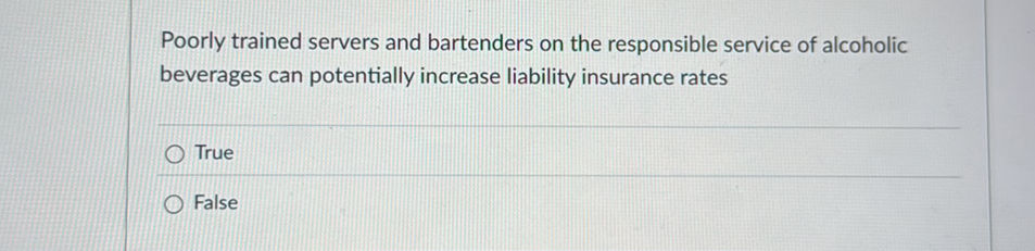 Poorly trained servers and bartenders on the | StudyX