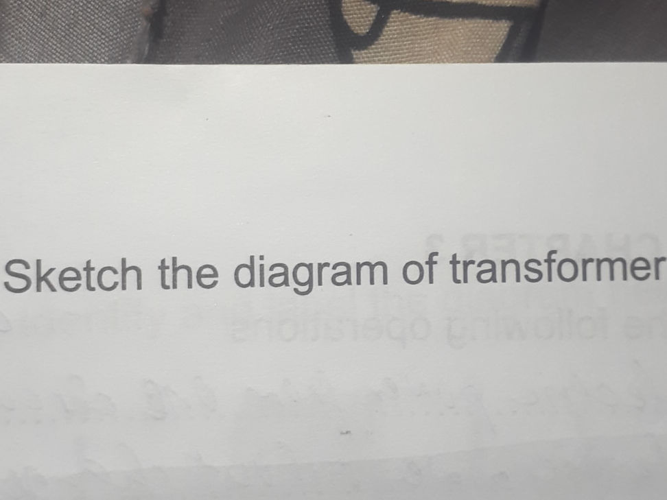 Sketch a transformer diagram | StudyX