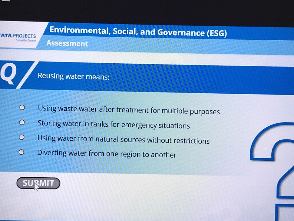 Reusing water means: Using waste water after