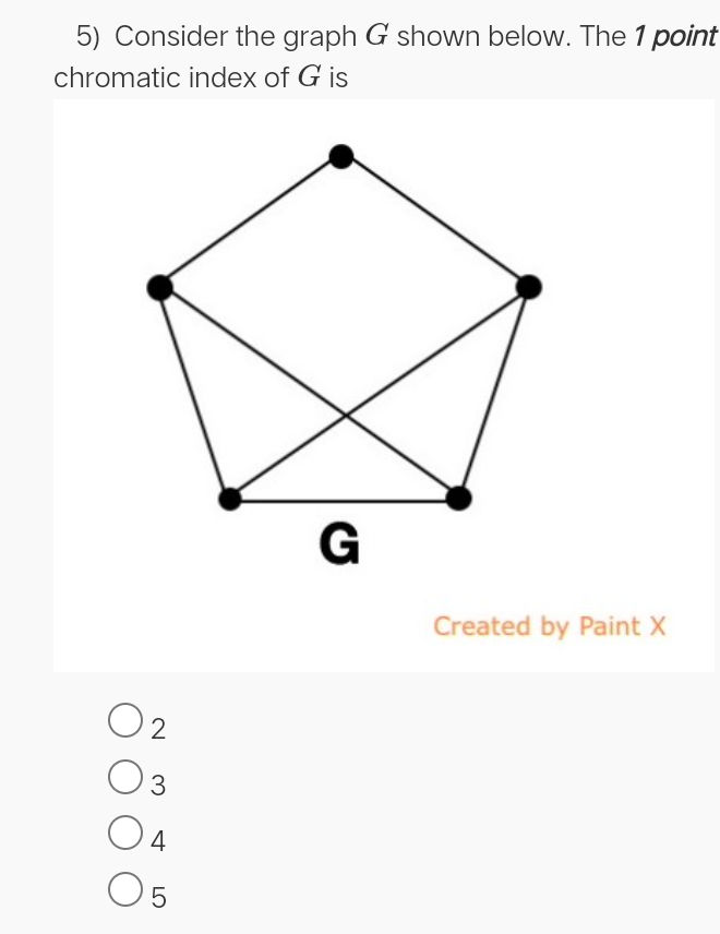 5) Consider the graph $G$ shown below. The 1 | StudyX