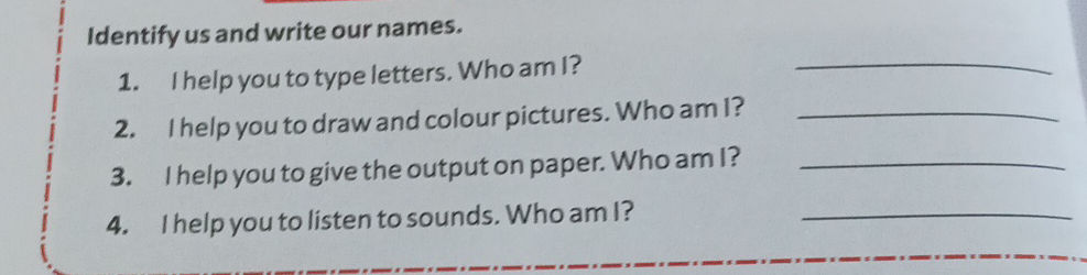 Identify us and write our names. 1. I help | StudyX