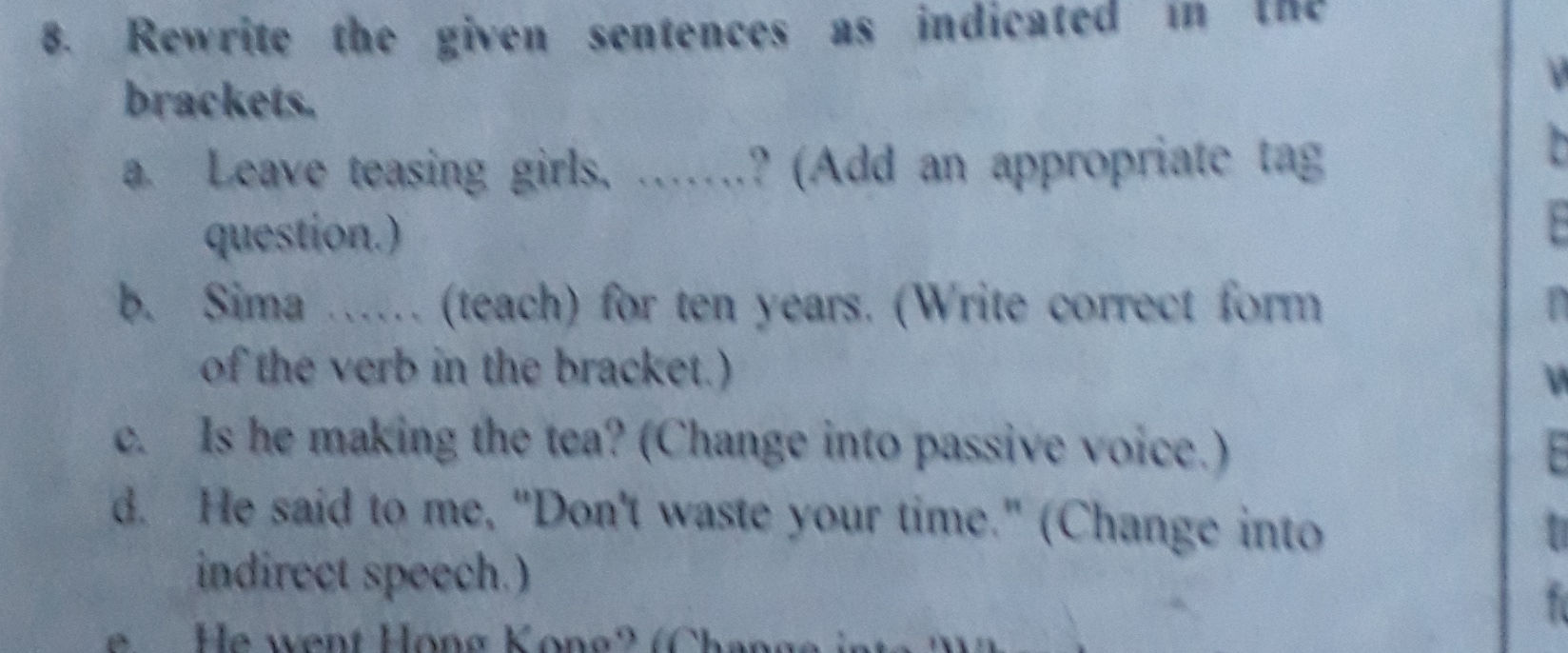 8. Rewrite the given sentences as indicated | StudyX