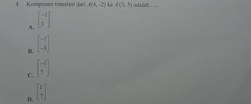 4. Komponen translasi dari A(4, -2) ke A'(3, | StudyX