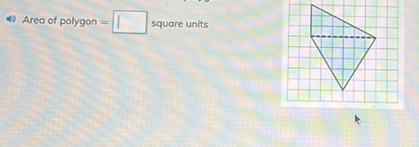 Area of polygon = square units The image | StudyX
