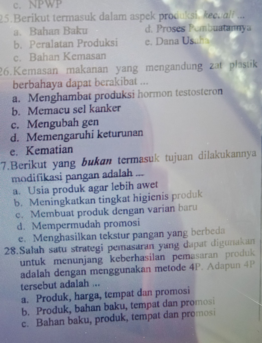 25. Berikut termasuk dalam aspek produksi, | StudyX