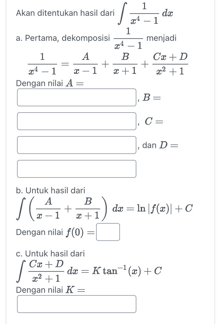 Akan ditentukan hasil dari \( {1}{x^4 - 1} | StudyX