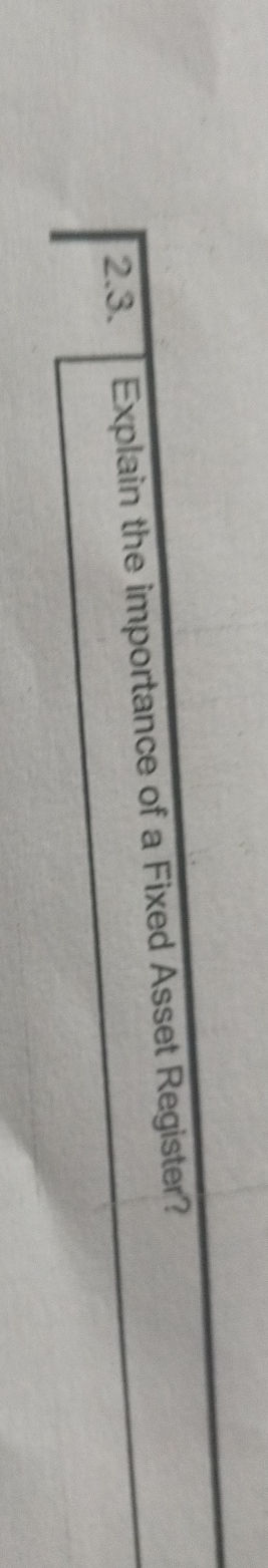 2. 3 Explain the importance of a Fixed | StudyX