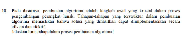 10. Pada dasarnya, pembuatan algoritma | StudyX