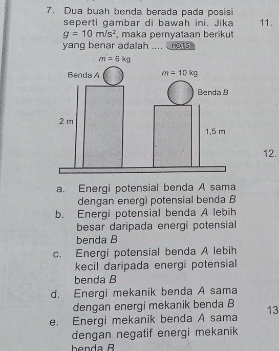 7. Dua buah benda berada pada posisi seperti | StudyX