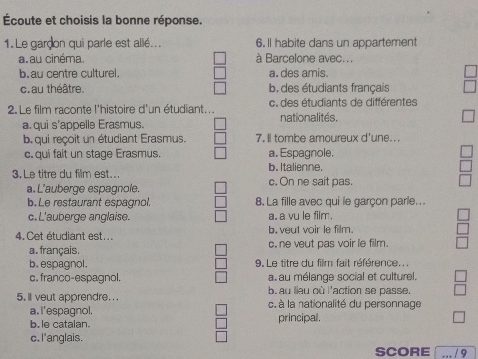 Écoute et choisis la bonne réponse. 1. Le | StudyX