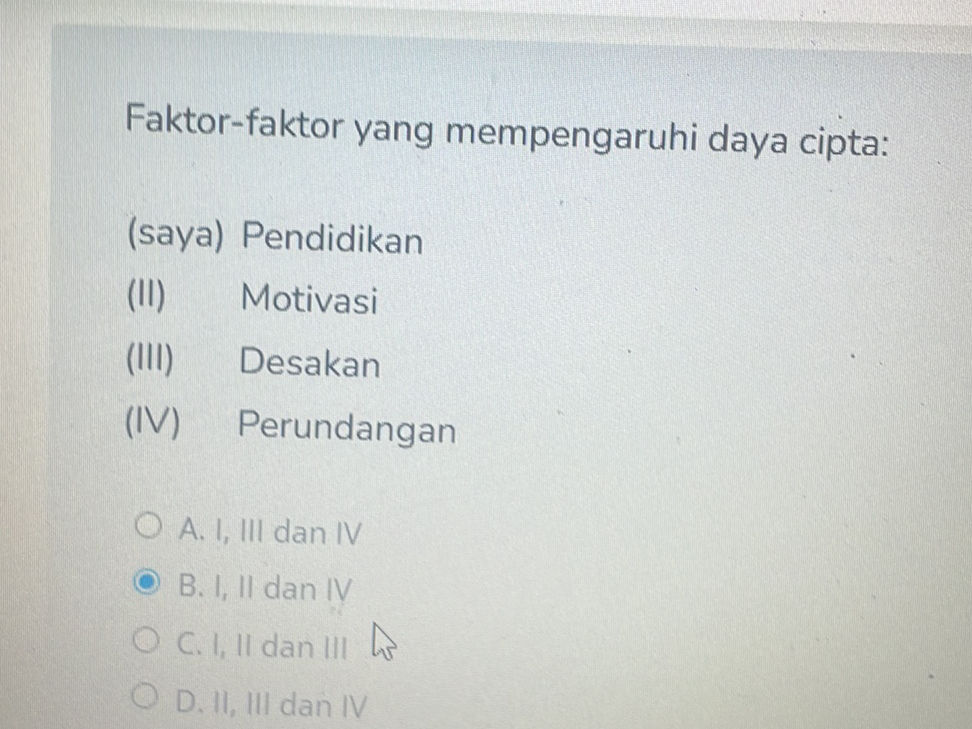 Faktor-faktor yang mempengaruhi daya cipta: | StudyX