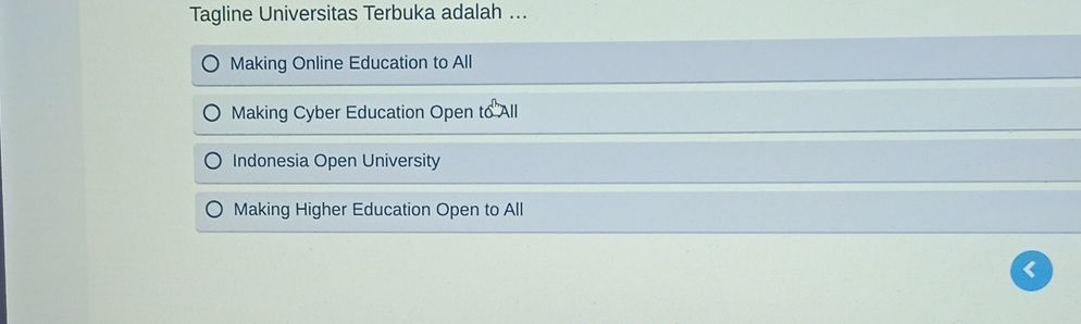 Tagline Universitas Terbuka adalah ... | StudyX