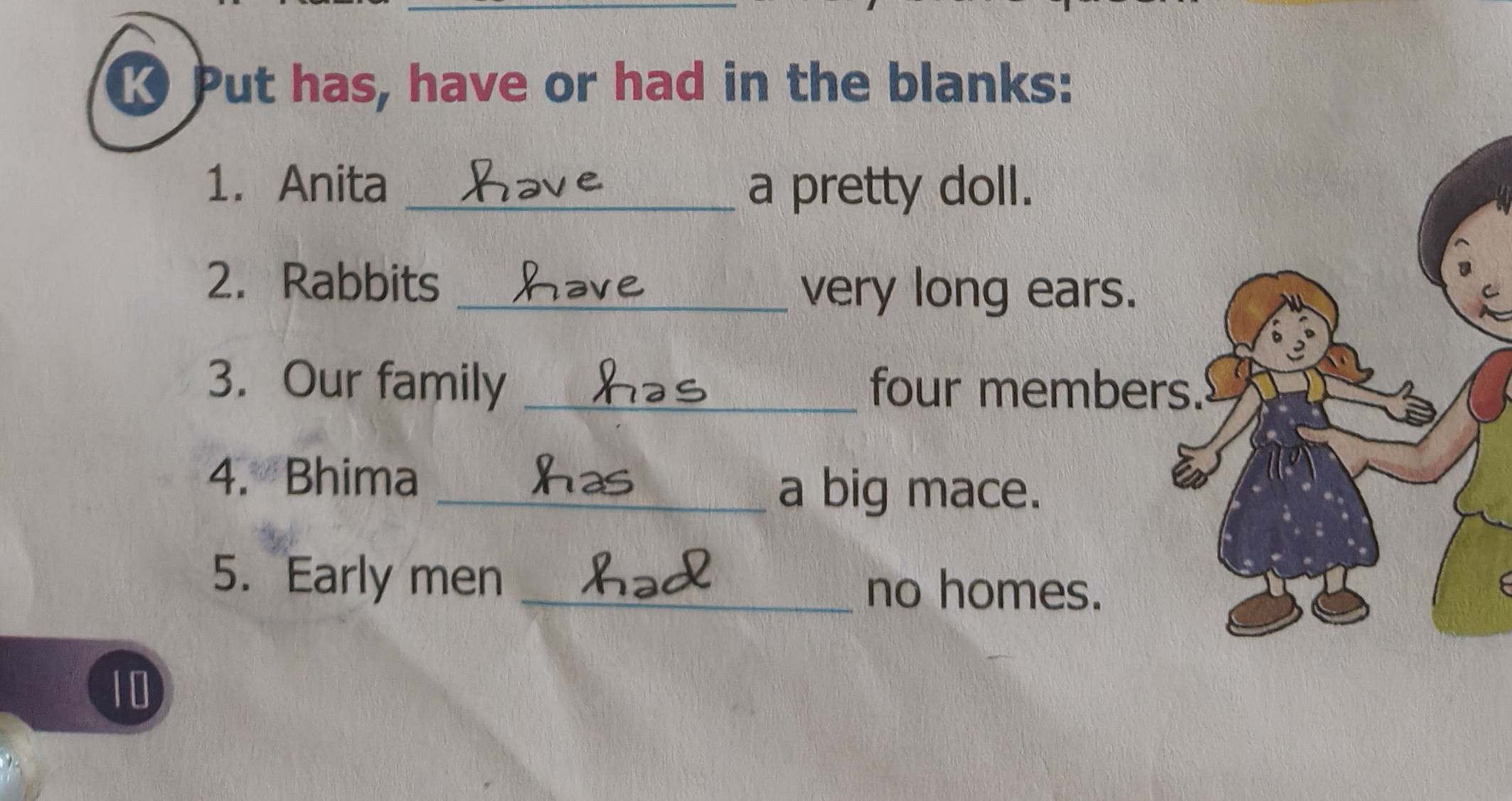 Put has, have or had in the blanks: 1. | StudyX