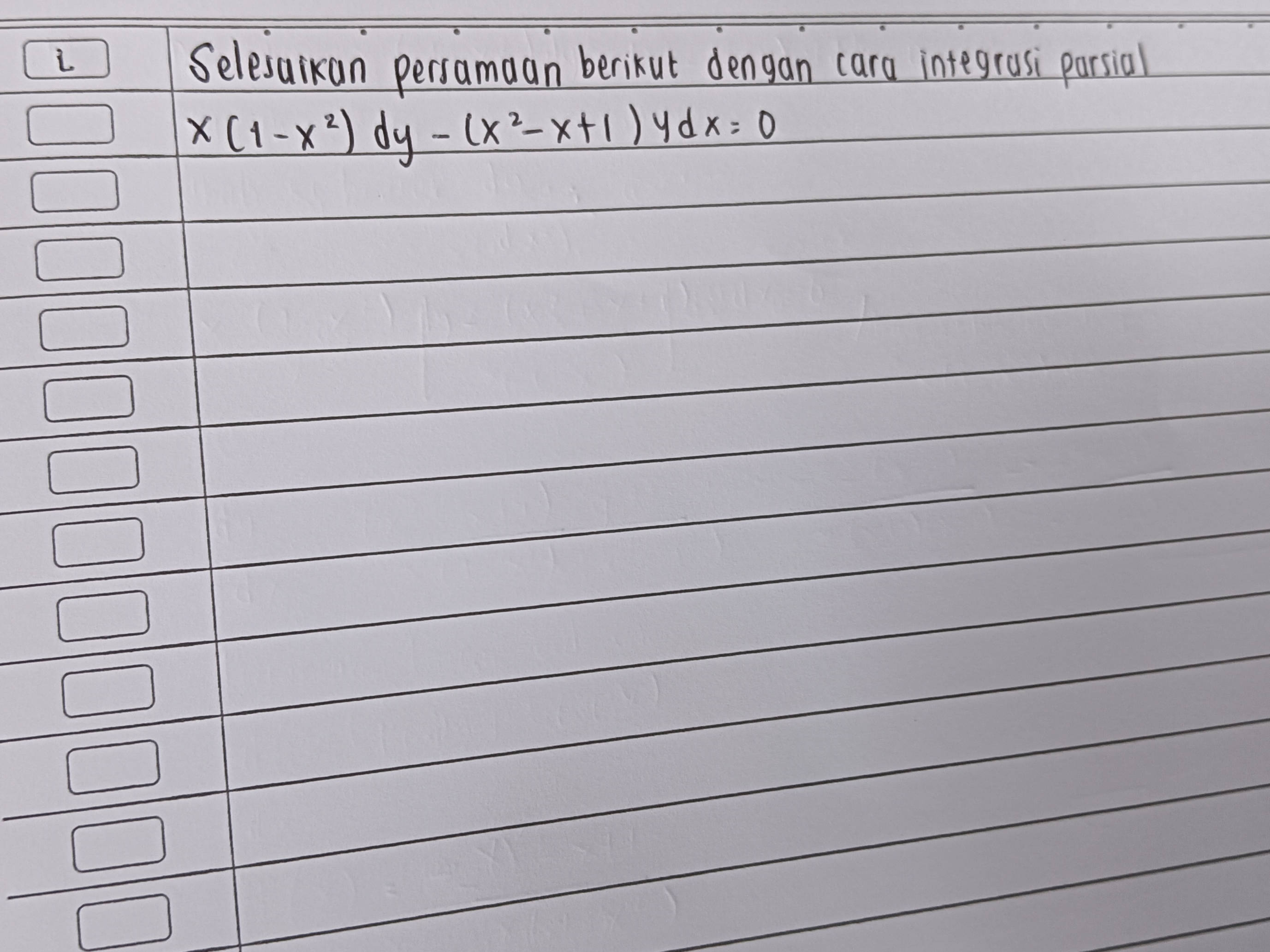 Selesaikan persamaan berikut dengan cara | StudyX