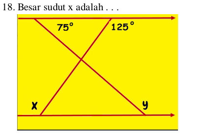 18. Besar sudut x adalah ... Diagram shows | StudyX