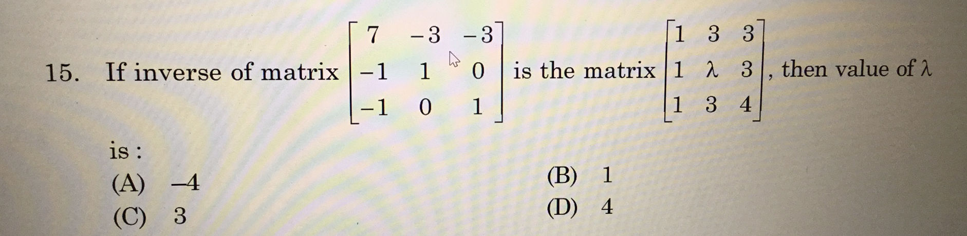 15. If inverse of matrix $ 7 -3 -3 \ -1 | StudyX