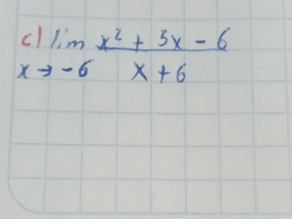 Calculate the limit of (x^2 + 3x - 6) / (x + | StudyX