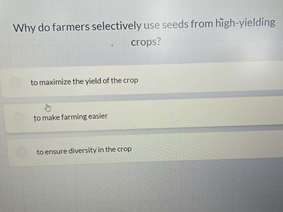 Why do farmers selectively use seeds from | StudyX