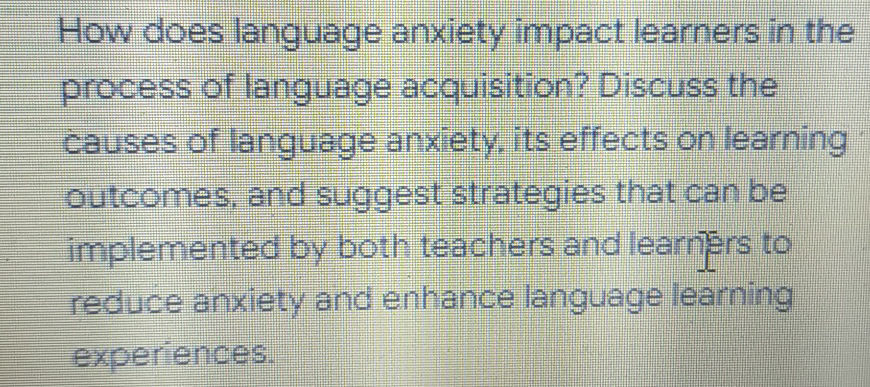 How does language anxiety impact learners in | StudyX