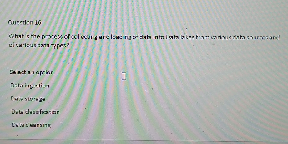 Question 16 What is the process of | StudyX