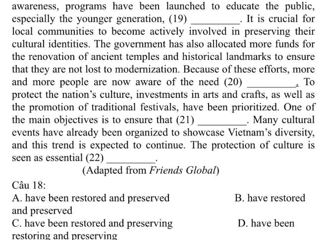 Câu 18: A. have been restored and preserved | StudyX