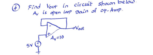 Find Vout in circuit shown below. Av is open | StudyX