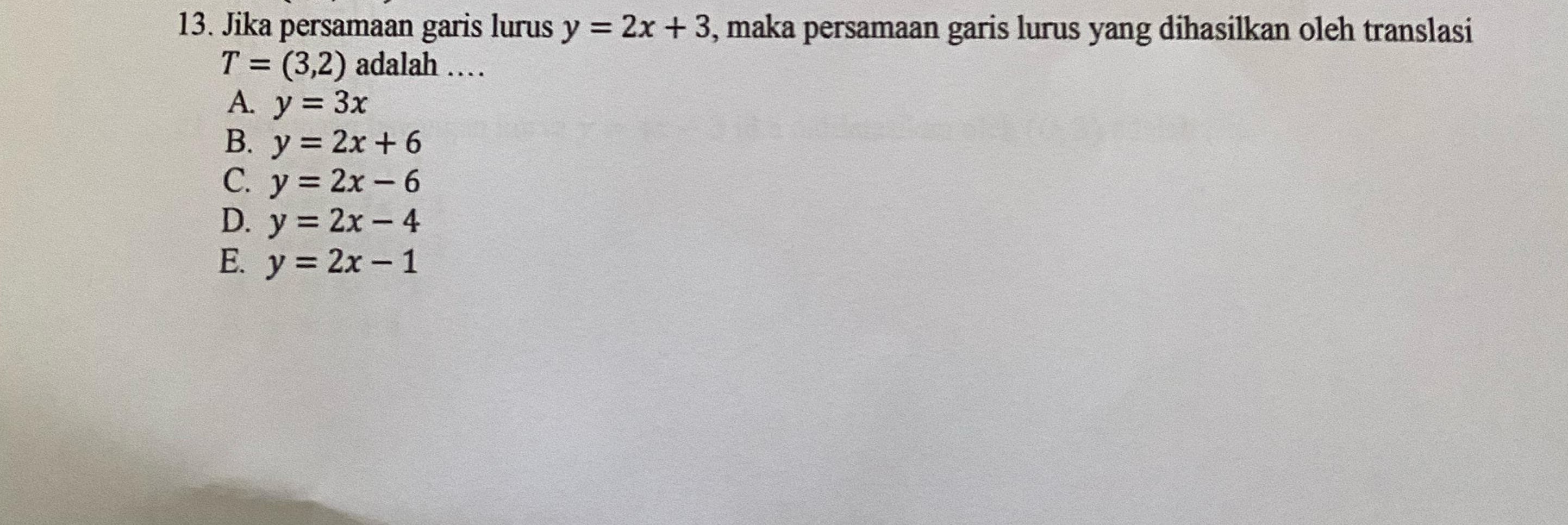 13. Jika persamaan garis lurus $y = 2x + 3$, | StudyX