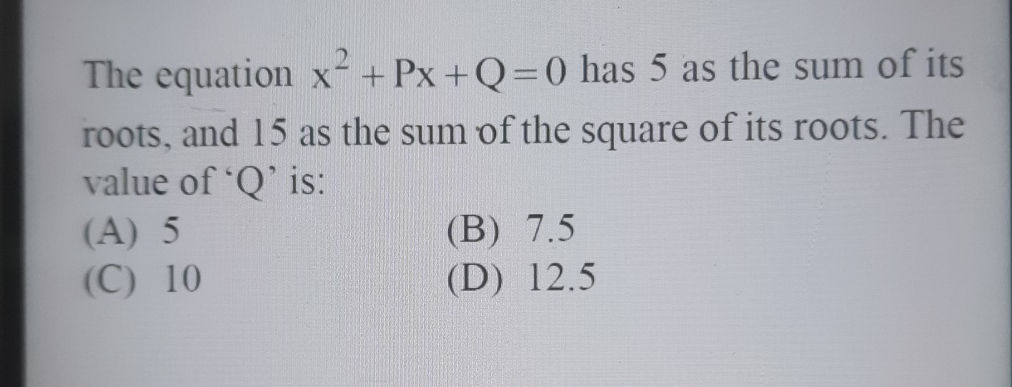 The equation $x^2 + Px + Q = 0$ has 5 as the | StudyX